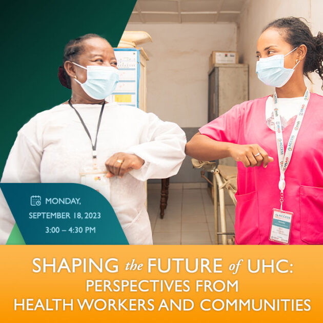 Shaping the Future of UHC: Perspectives from Health Workers and ...